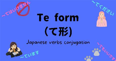 Te Form In Japanese Verb Conjugation Linkup Nippon