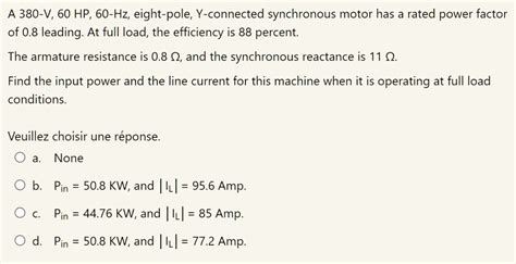 Solved A 380 V 60 Hp 60 Hz Eight Pole Y Connected Synchronous Motor Has A Rated Power