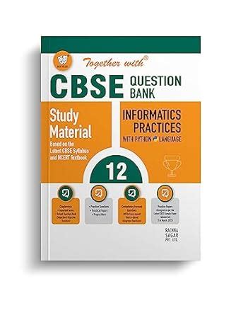 Together With CBSE Question Bank Class 12 Informatics Practices Python