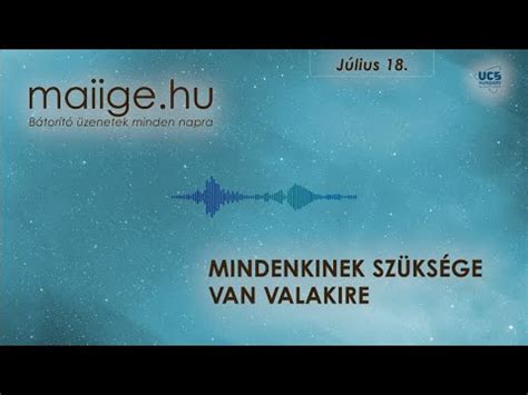 Mai IGE Mindenkinek szüksége van valakire július YouTube