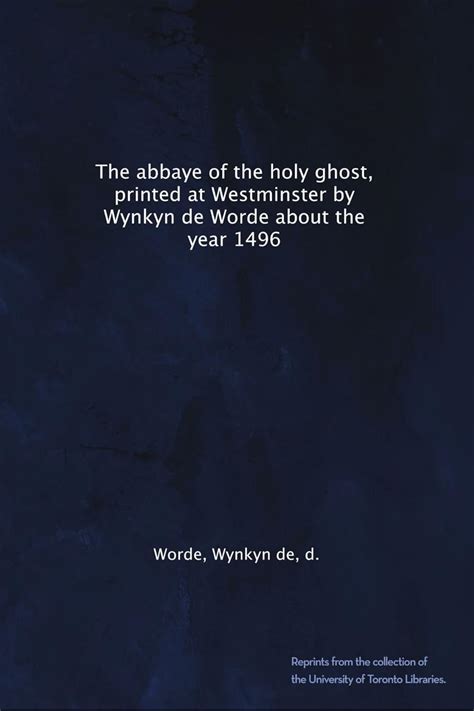 The Abbaye Of The Holy Ghost Printed At Westminster By Wynkyn De Worde