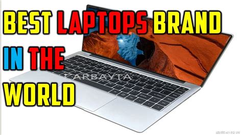 Best Laptops Brand In The World Top 5 Best Laptops Brand In The World