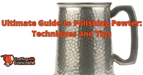 Need To Know On How To Polish Pewter