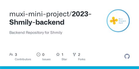 Github Muxi Mini Project2023 Shmily Backend Backend Repository For Shmily