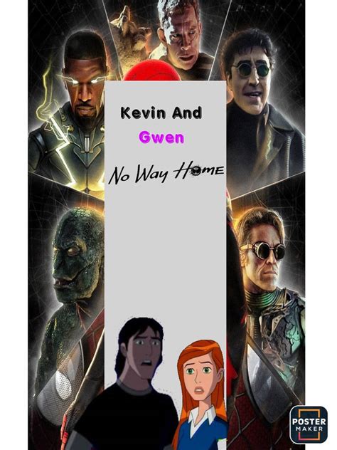 Kevin And Gwen No Way Home Villains Poster By Savannahthedisneyand On