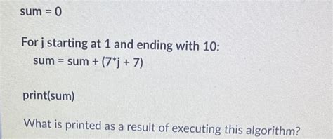 Solved Sum 0 For J Starting At 1 And Ending With 10 Sum