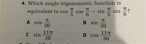 Solved Which Single Trigonometric Function Is Equivalent To Chegg