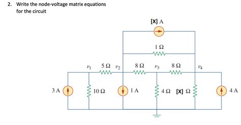 Solved Write The Node Voltage Matrix Equationsfor The