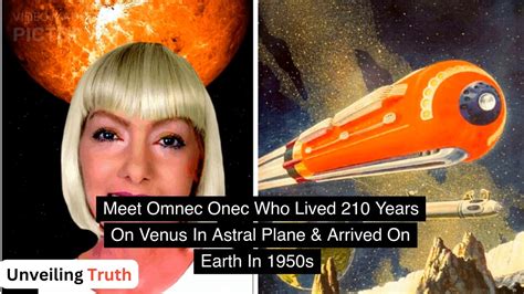 Meet Omnec Onec Who Lived 210 Years On Venus In Astral Plane And Arrived