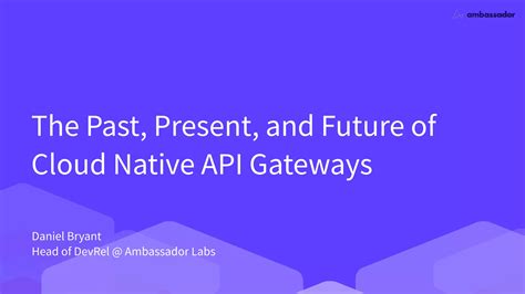 Cloudbuilders The Past Present And Future Of Cloud Native Api Gateways Ppt
