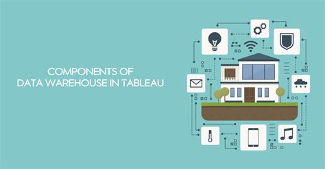 Tableau Requires The Components Of Data Warehouse