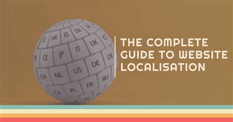 Complete Guide To Website Localization For Business Owners