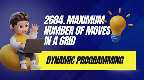 maximum number of moves in a grid 2684 simplest approach with easy