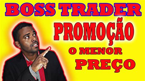Robô Boss Trader Funciona boss trader funciona mesmo boss trader em