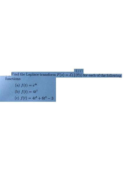 Solved Find The Laplace Transform F S L { For Each Of