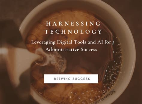 Harnessing Technology Leveraging Digital Tools And Ai For Administrative Success