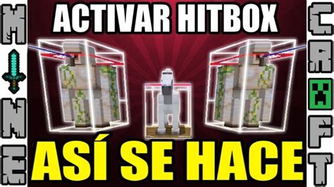 Descubre cómo activar la hitbox en Minecraft y mejora tu experiencia de