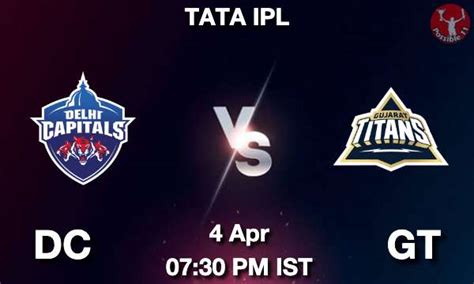 Dc Vs Gt Dream11 Prediction Team Live Cricket 04 Apr 2023