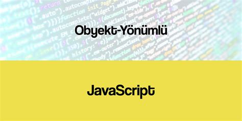 Obyekt Yönümlü Javascript Bu Məqalədə Mən Sizə Javascript Də By