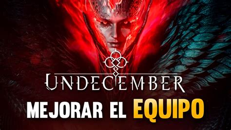 UNDECEMBER CÓMO MEJORAMOS EL EQUIPO ARMADURAS Y BUILD YouTube