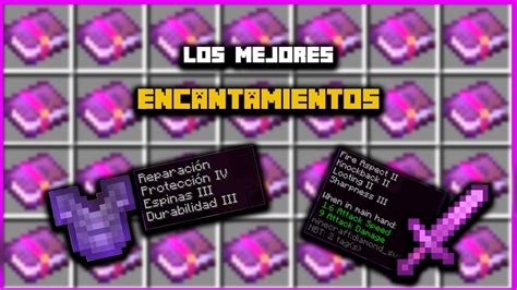 Los Mejores Encantamientos De Minecraft TecNolan YouTube