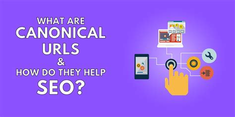 What Are Canonical Urls And How Does Canonicalization Help Seo