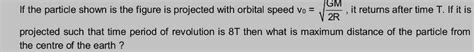 [answered] Gm 2r If The Particle Shown Is The Figure Is Projected With Kunduz