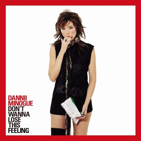 Dannii Minogue Don T Wanna Lose This Feeling Lyrics Genius Lyrics