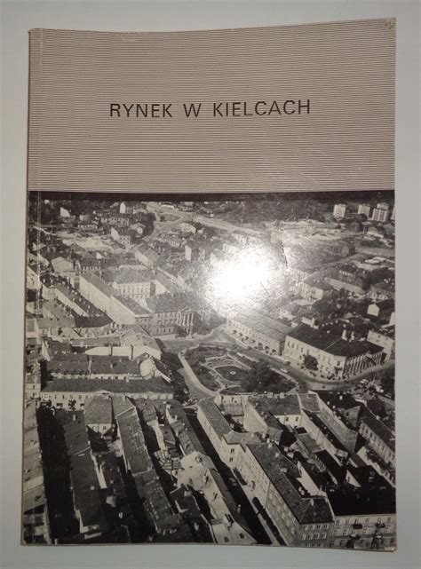 Rynek W Kielcach Adamczyk Oficjalne Archiwum Allegro