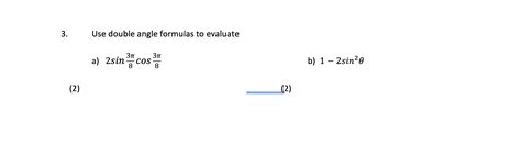 Use Double Angle Formulas To Evaluate A Chegg