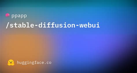 Ppapp Stable Diffusion Webui At Main