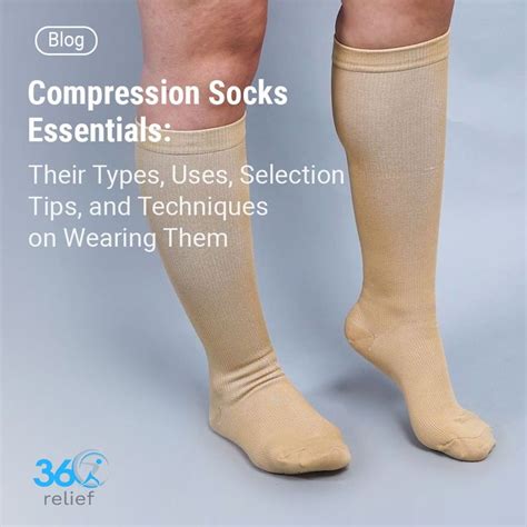 Compression Socks Essentials Their Types Uses Selection Tips And Techniques On Wearing Them