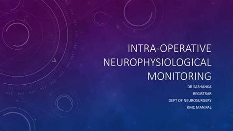 Intra Operative Neurophysiological Monitoring Pptx