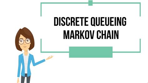 Discrete Time Queueing Markov Chain Model Simple Explanation And Example