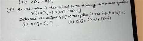 Solved An LTI System Is Described By The Following Chegg