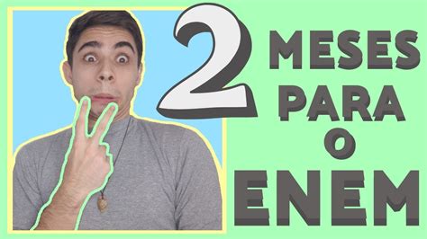 2 MESES PARA O ENEM O QUE FAZER YouTube