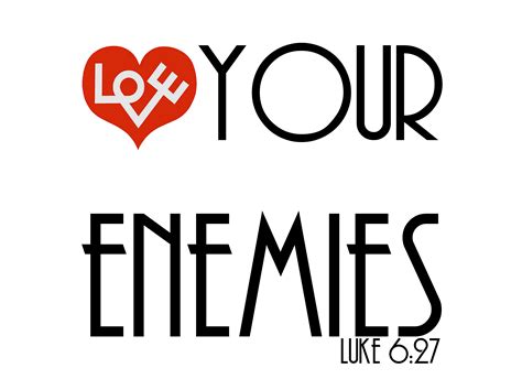 Love Your Enemies By Gjfvila On Deviantart