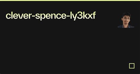 Clever Spence Ly Kxf Codesandbox Clever Spence Ly Kxf Codesandbox