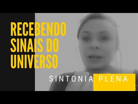 RECEBENDO SINAIS DO UNIVERSO SINTONIA SINCRONICIDADES LEI DA ATRAÇÃO YouTube