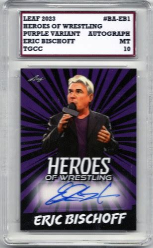 2023 Leaf Eric Bischoff Heroes Of Wrestling Auto Wrestling Dvds R Us