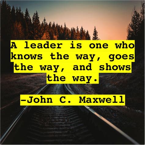 John C Maxwell A Leader Is One Who Bitlyigrsb John C
