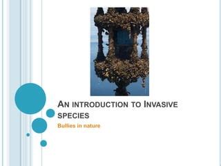 Invasive Species Powerpoint Pptx