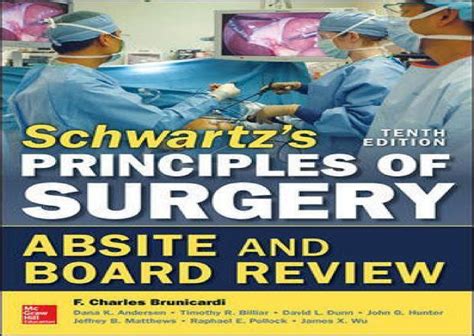 Schwartz S Principles Of Surgery Absite And Board Review 10e