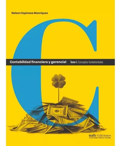 Contabilidad Financiera Y Gerencial Tomo 1 De Espinosa Nelson
