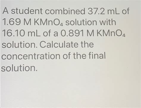 Solved A Babe Combined 37 2mL Of 1 69 MKMnO4 Solution Chegg Com
