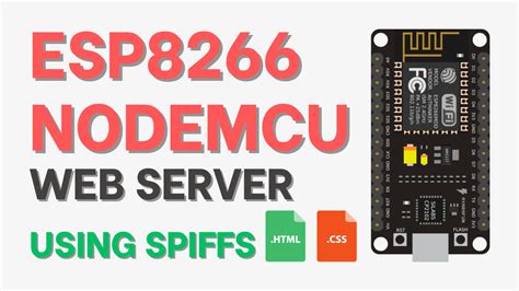 esp8266 nodemcu web server using spiffs beginner guide