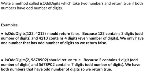 Write A Method Called Isodddigits Which Take Two Numbers And Return True If Both Numbers Have