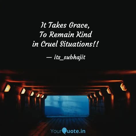 It Takes Grace To Remain Quotes Writings By SUBHAJIT PANDA