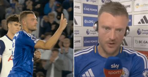 Jamie Vardy Reveals Why He Taunted Tottenham Fans During Leicester Draw