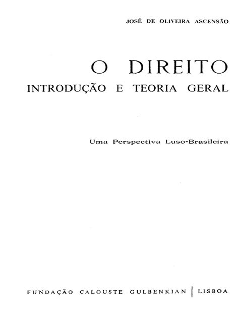 José De Oliveira Ascensão O Direito Introdução E Teoria Geral Uma